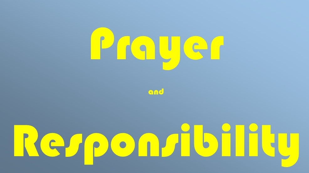 Prayer and Responsibility – Nurture Faith with Dr. Doug Hood